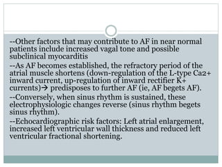 Atrial fibrillation causes,pathogenesis, clinical presentation 2013 | PPTX