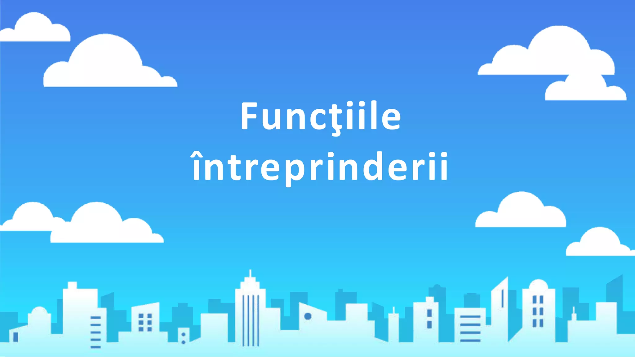Functiile intreprinderii | PPTX