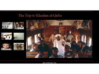 The trip to khashm al qirba. | PPT
