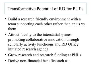 The Transformative Potential of Research Development at PUI’s final | PPT