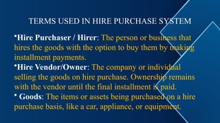 Hire Purchase System and Installment System.pptx