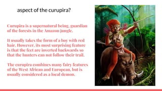 A famous legend of brazil | PPTX