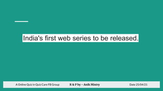 A fandom quiz on indian web series by anik mistry | PDF