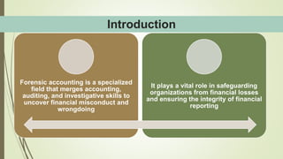 Introduction to Forensic Accounting, Fraud Investigation and Fraud Examination | PPTX