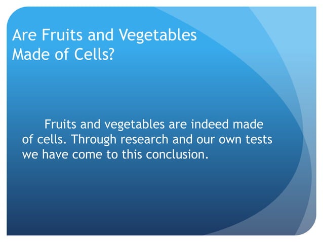 Are Fruits and Vegetables Made of Cells? | PPTX
