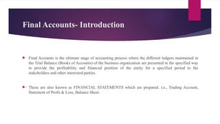 Final Accounts- Intro, Features, Objectives, Importance, Limitations ...