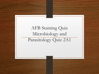 AFB Staining Quiz for Sophomore Nursing Students | PPTX