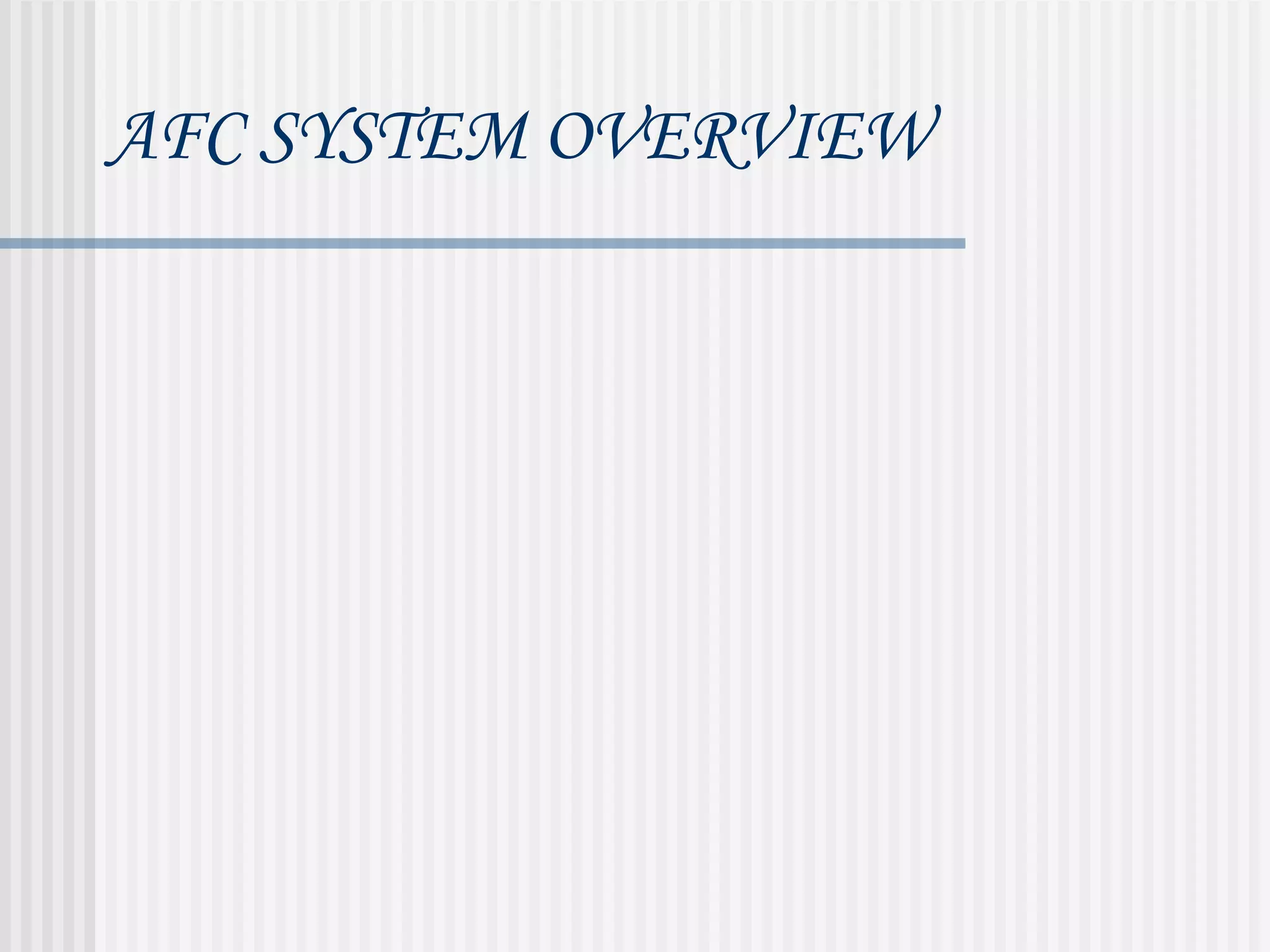 Afc system overview | PPS