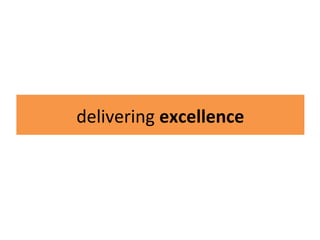 Delivering excellence | PPT