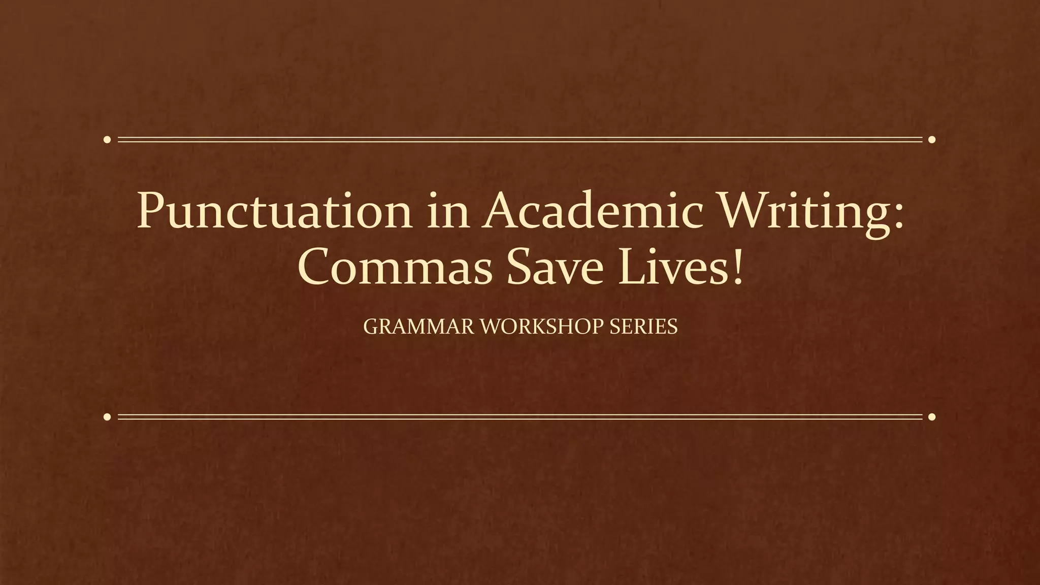 Punctuation in Academic Writing | PPTX