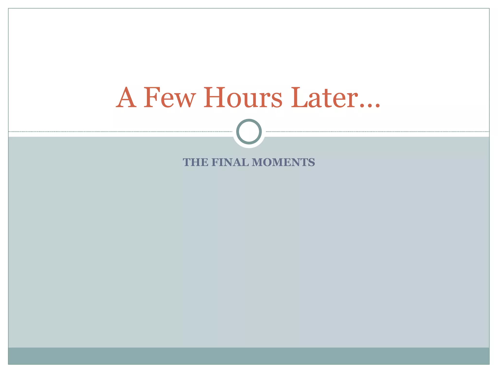 A few hours later | PPT