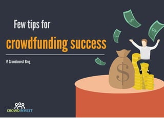 Few tips for crowdfunding success | PPT