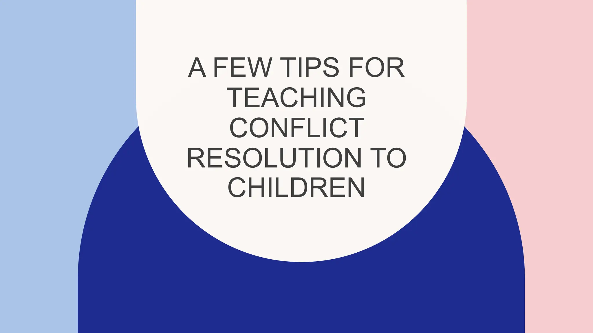 A Few Tips for Teaching Conflict Resolution | PPTX