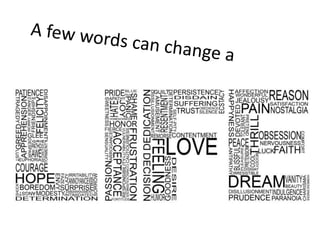 A few words can change a life | PPT