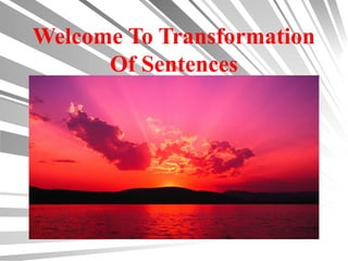 Affirmative to Negative(transformation of sentences) by Ashek Sarker | PPTX