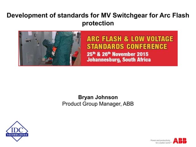 2015 Arc Flash Conference MV Switchgear Standards | PPT