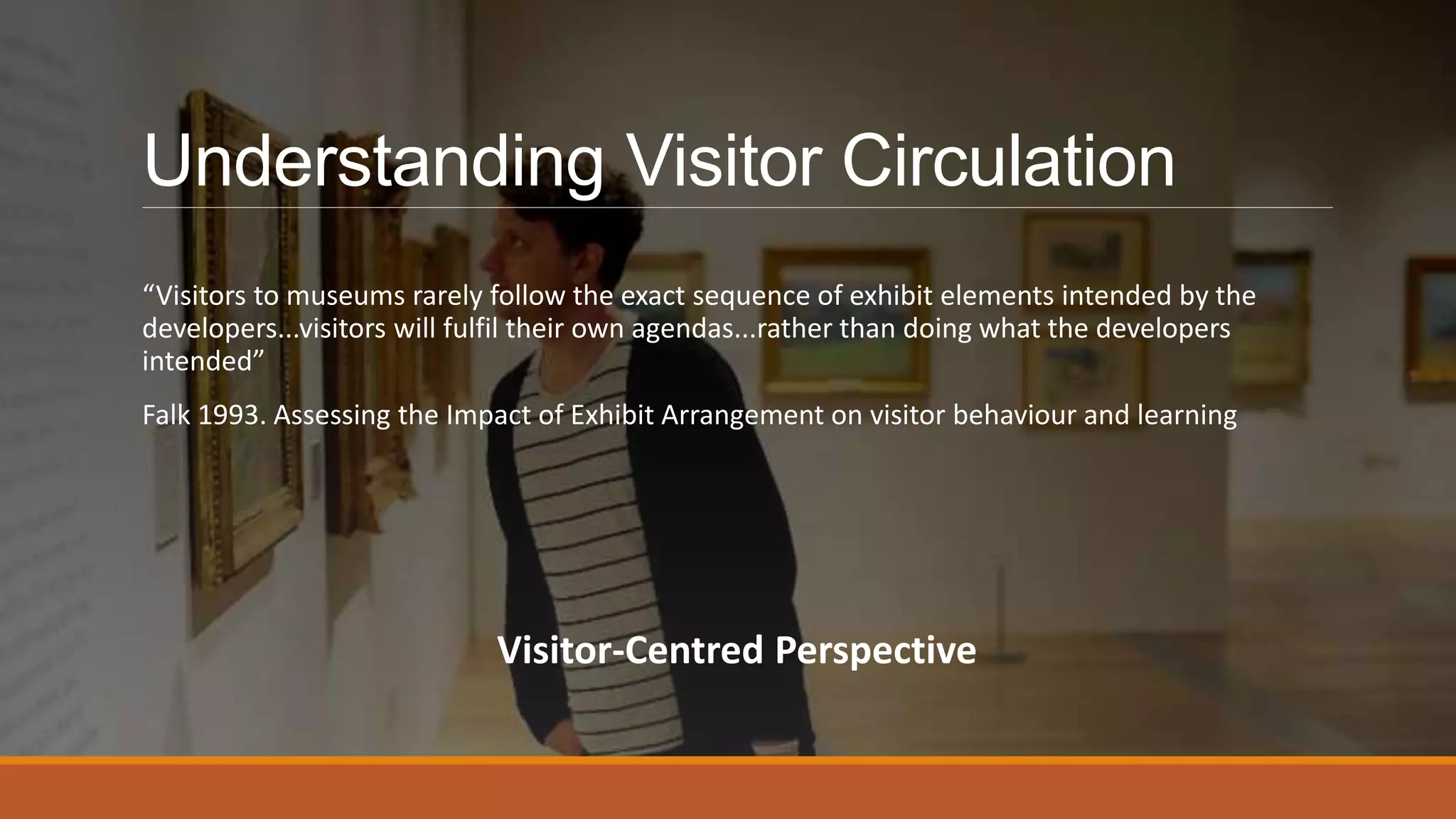Visitors, Movement, and Circulation in Museums | PPTX