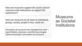 From the Cabinets of Curiosities to Museums as a Social Experience | PPT