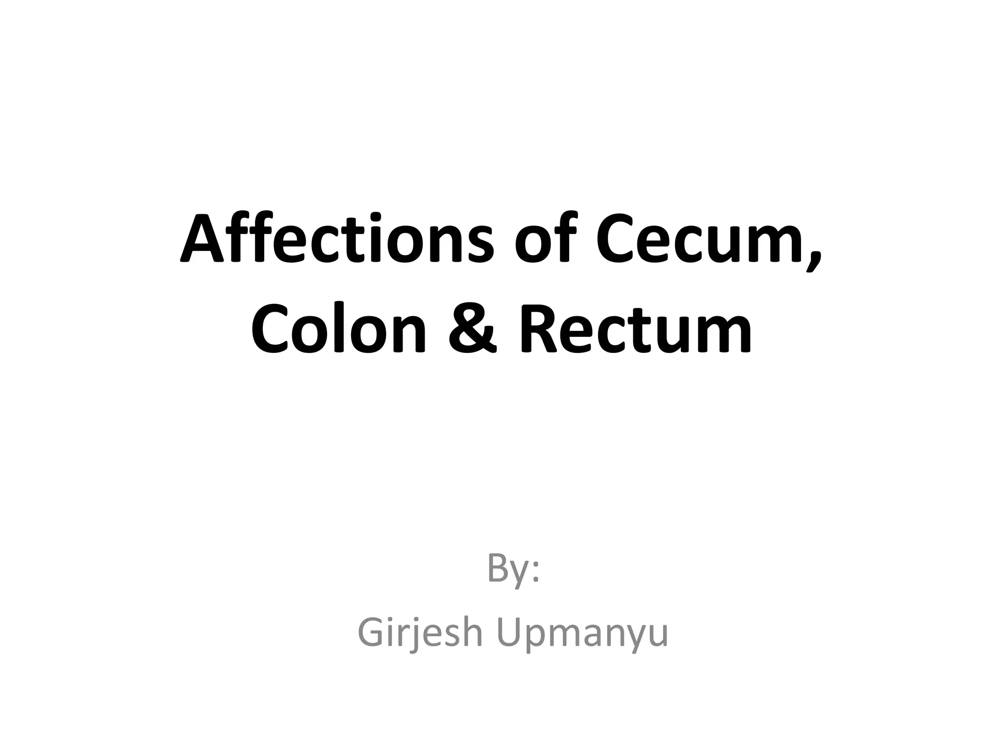 Affections of cecum, colon & rectum (Veterinary) | PPTX