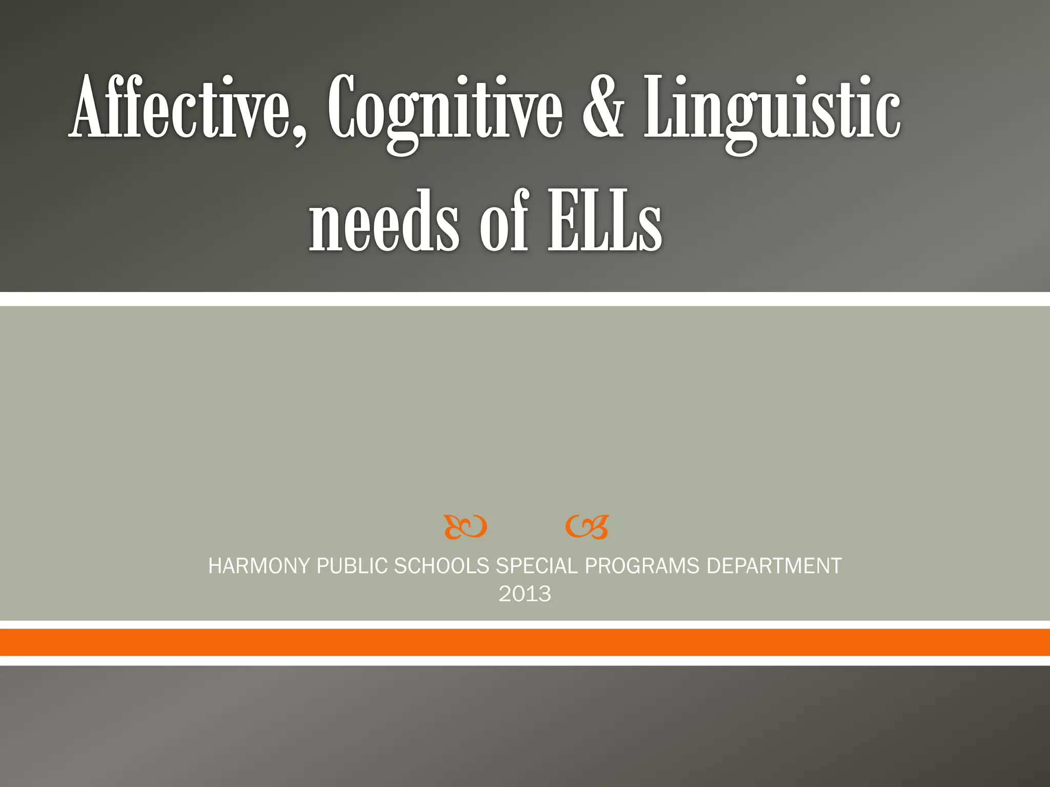Affective cognitive and linguistic needs of lep students | PPTX