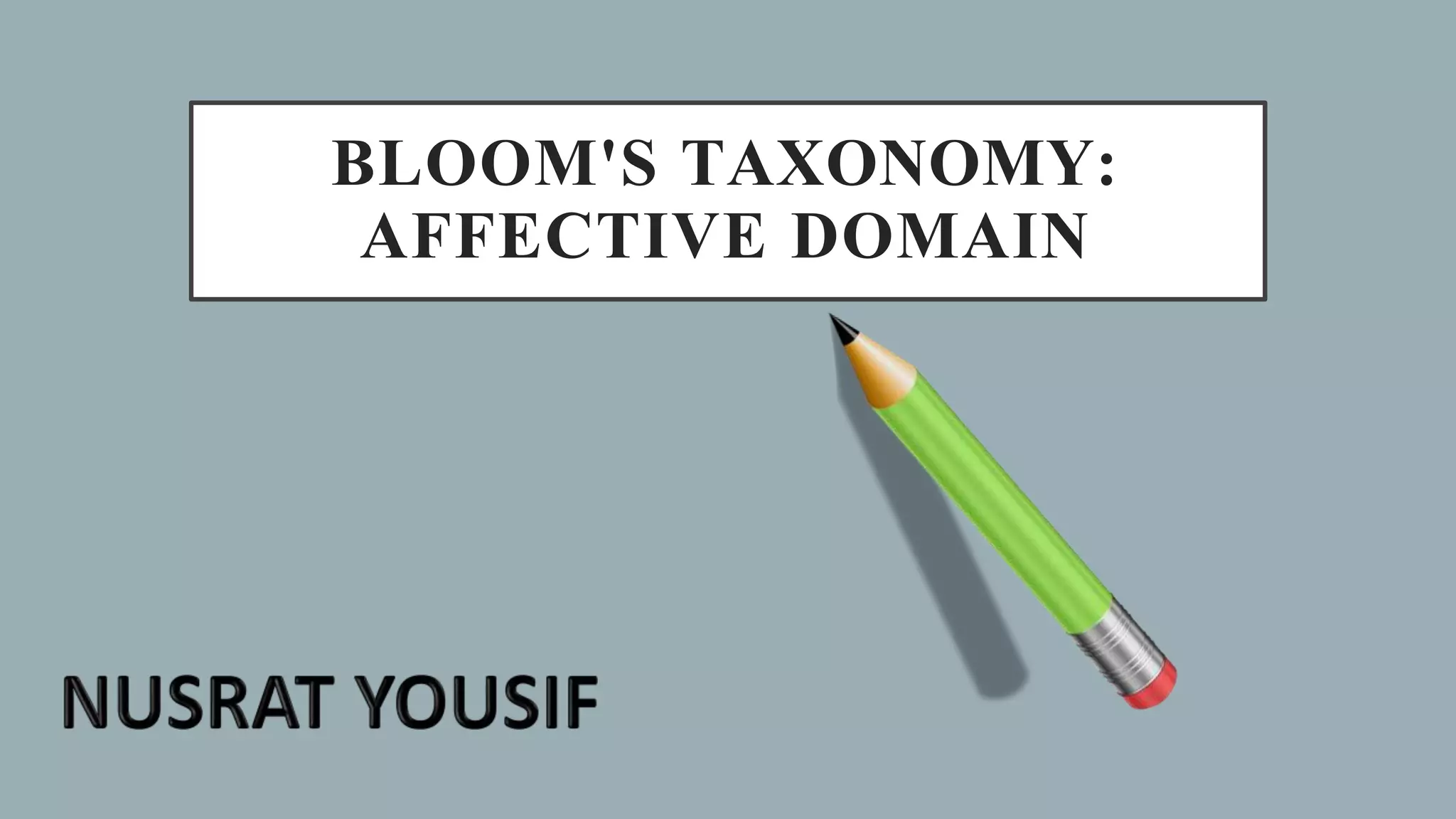 Affective Domain Bloom Taxonomy | PPTX