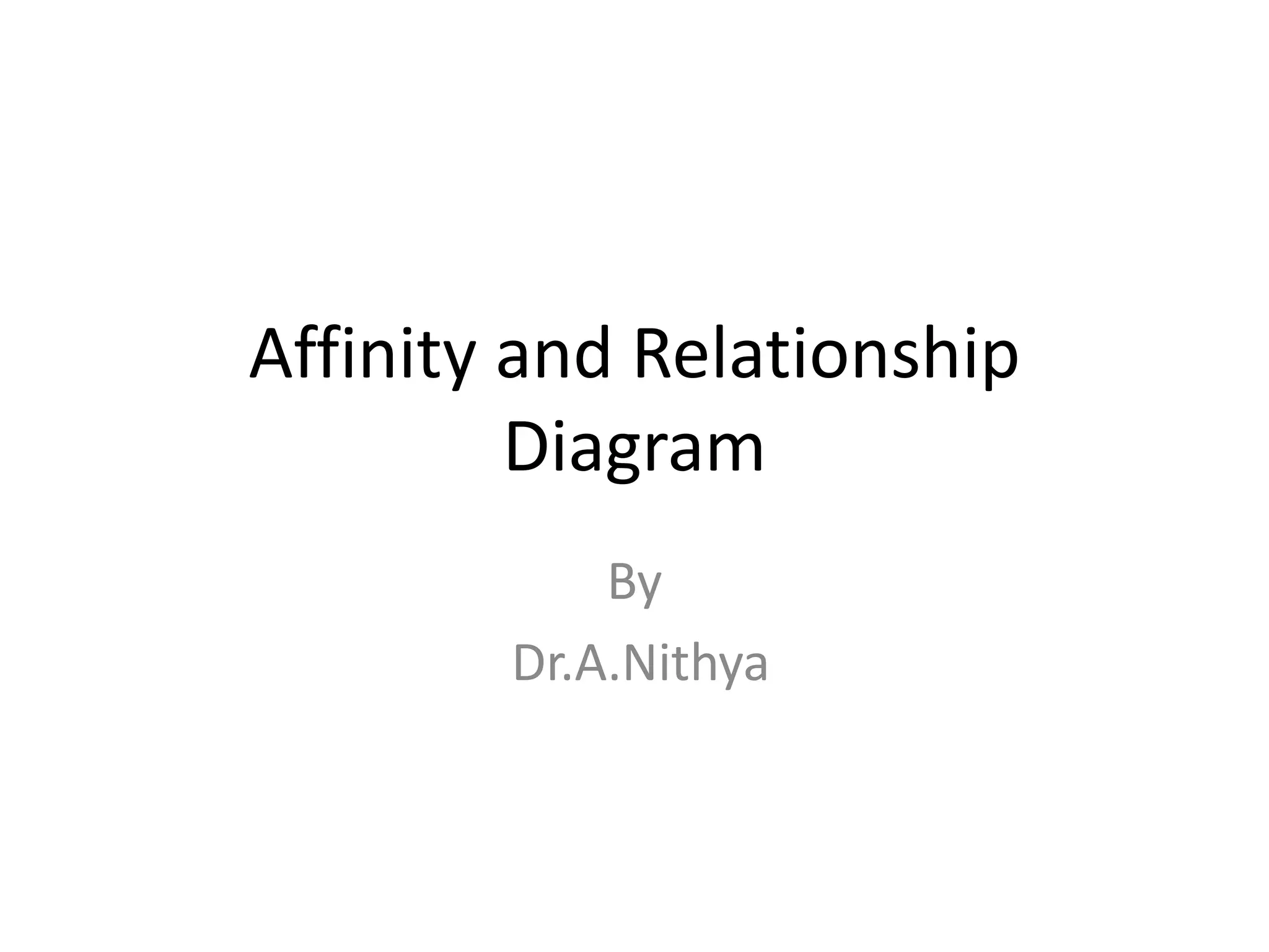 Affinity and relationship diagram | PPTX