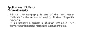 Affinity chomatography for bio separation | PPTX