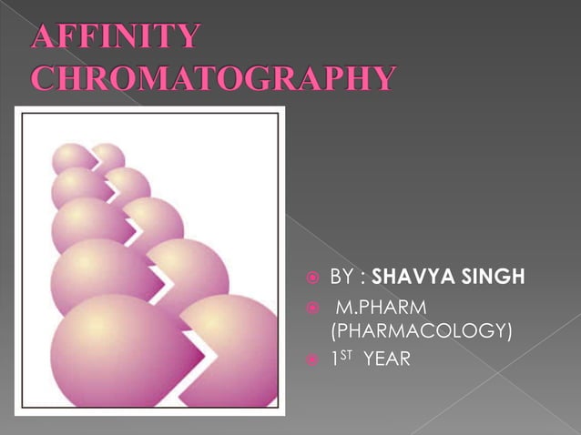 Affinity chromatography | PPT