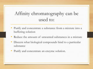 Affinity chromatography | PPTX