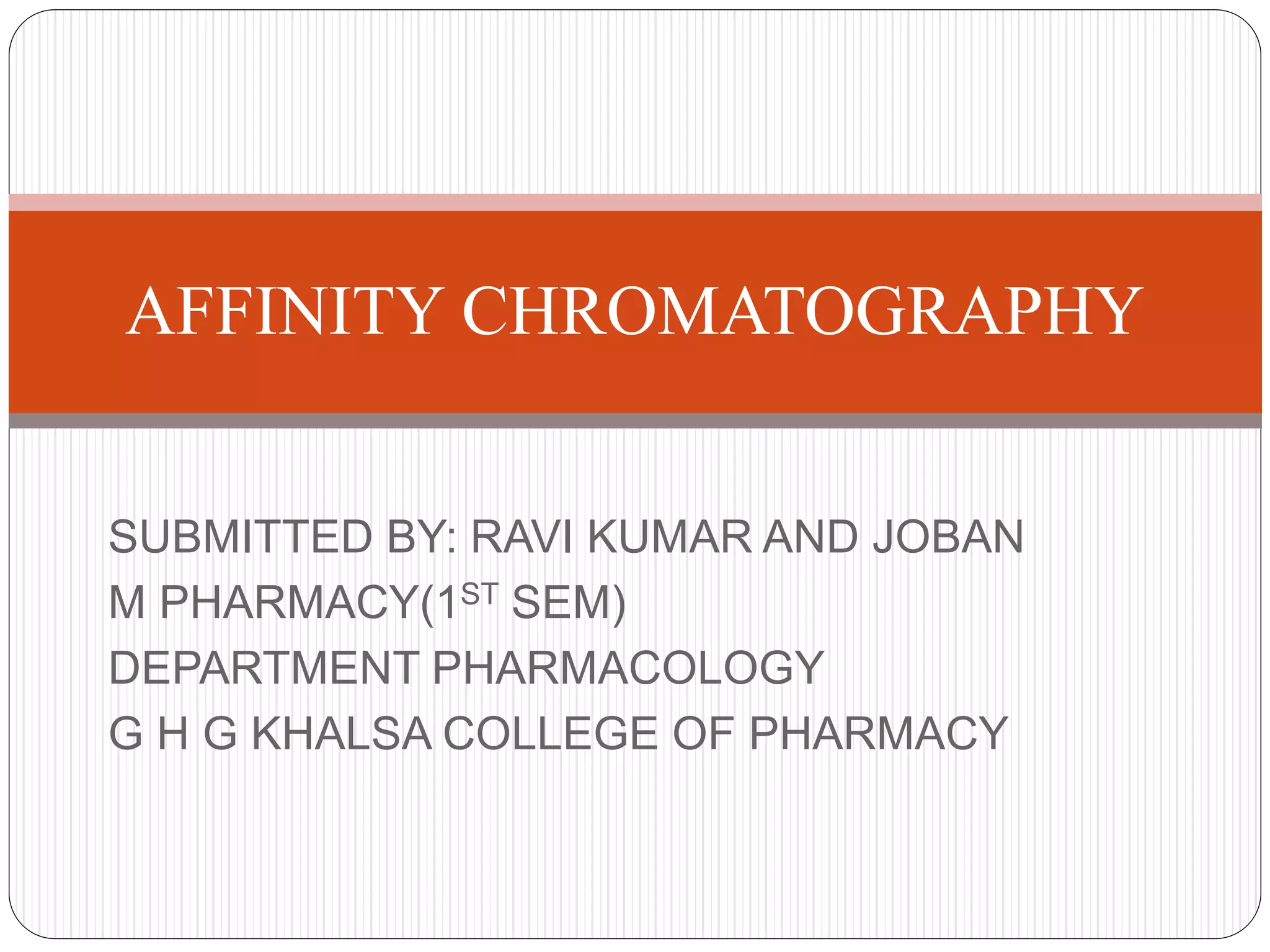 Affinity chromatography | PPTX