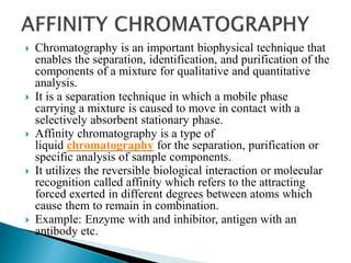 Affinity chromatography | PPTX