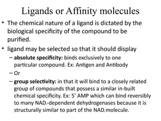Affinity Chromatography Instrumentation Technique | PPTX