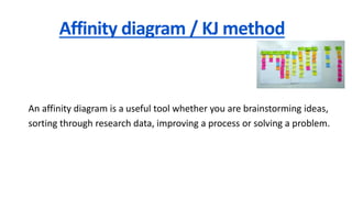 Affinity Diagram _ Talks about method to resolve problems | PPT