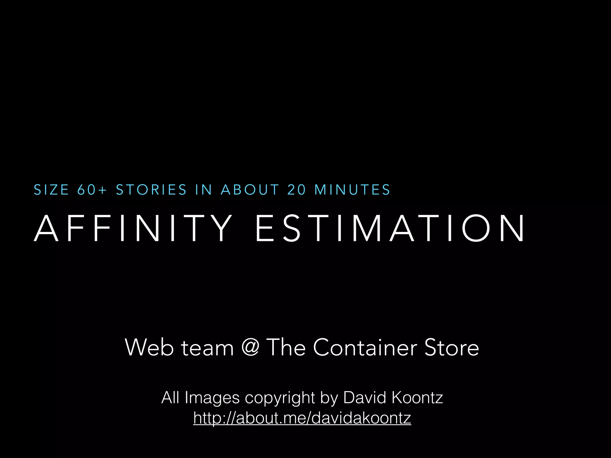 Affinity estimation 60 stories in 20 min | PDF