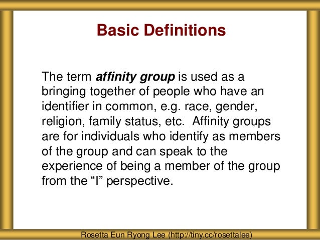 Affinity Groups - What, Why, and How