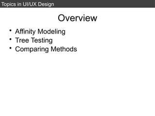 Affinity Modeling and Tree Testing Techniques | PPTX