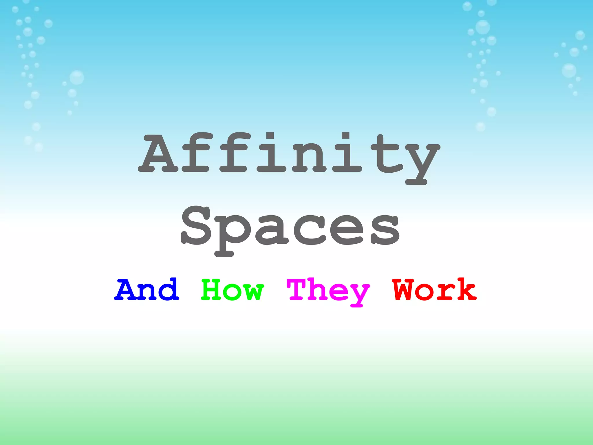 Affinity spaces | PPT