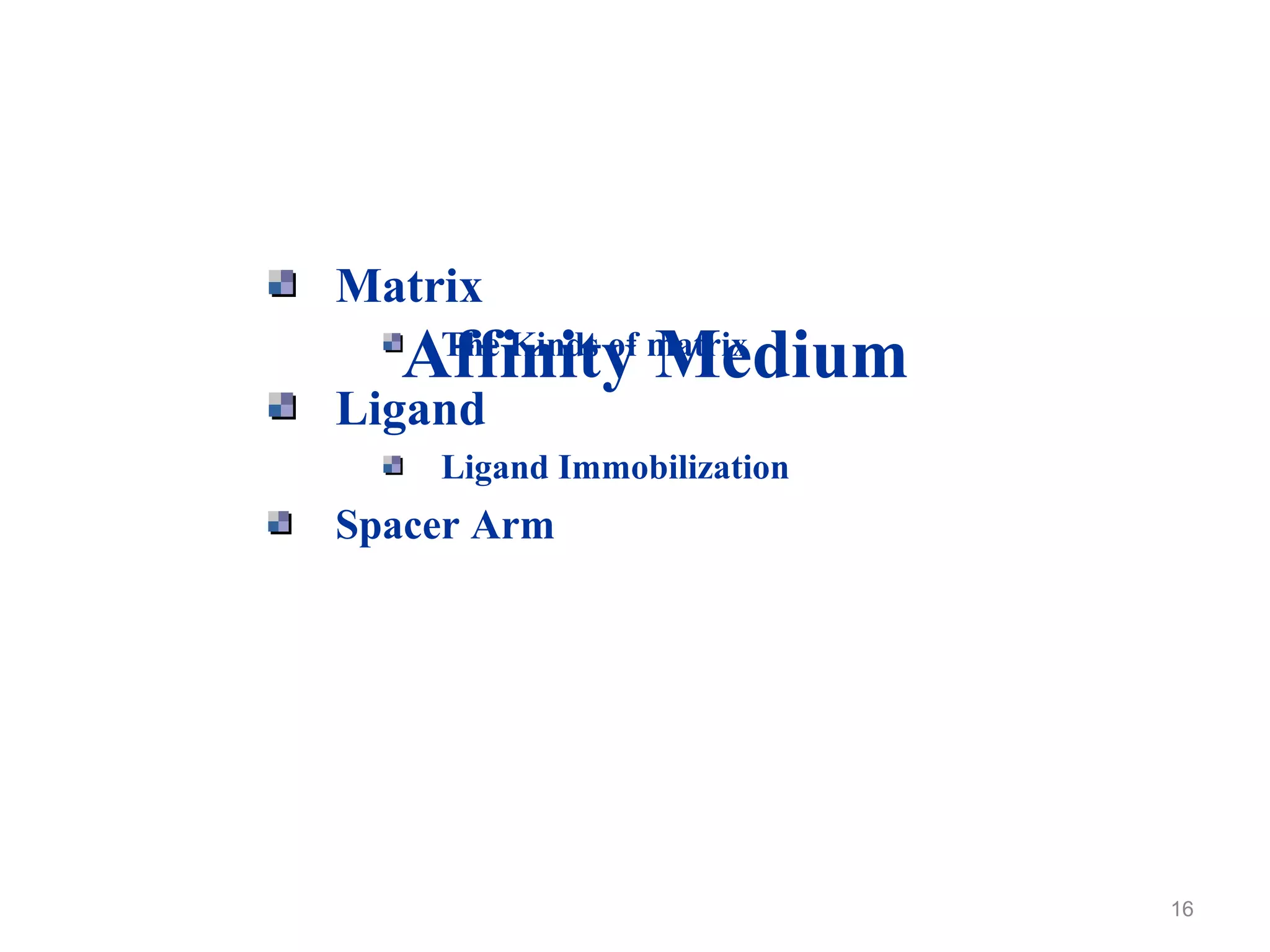 Affinity chromatography: Principles and applications | PPT