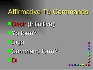 Affirmative TúCommands | PPT | Free Download