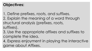 English 8 (Affixes) a powerpoint presentation. | PPTX