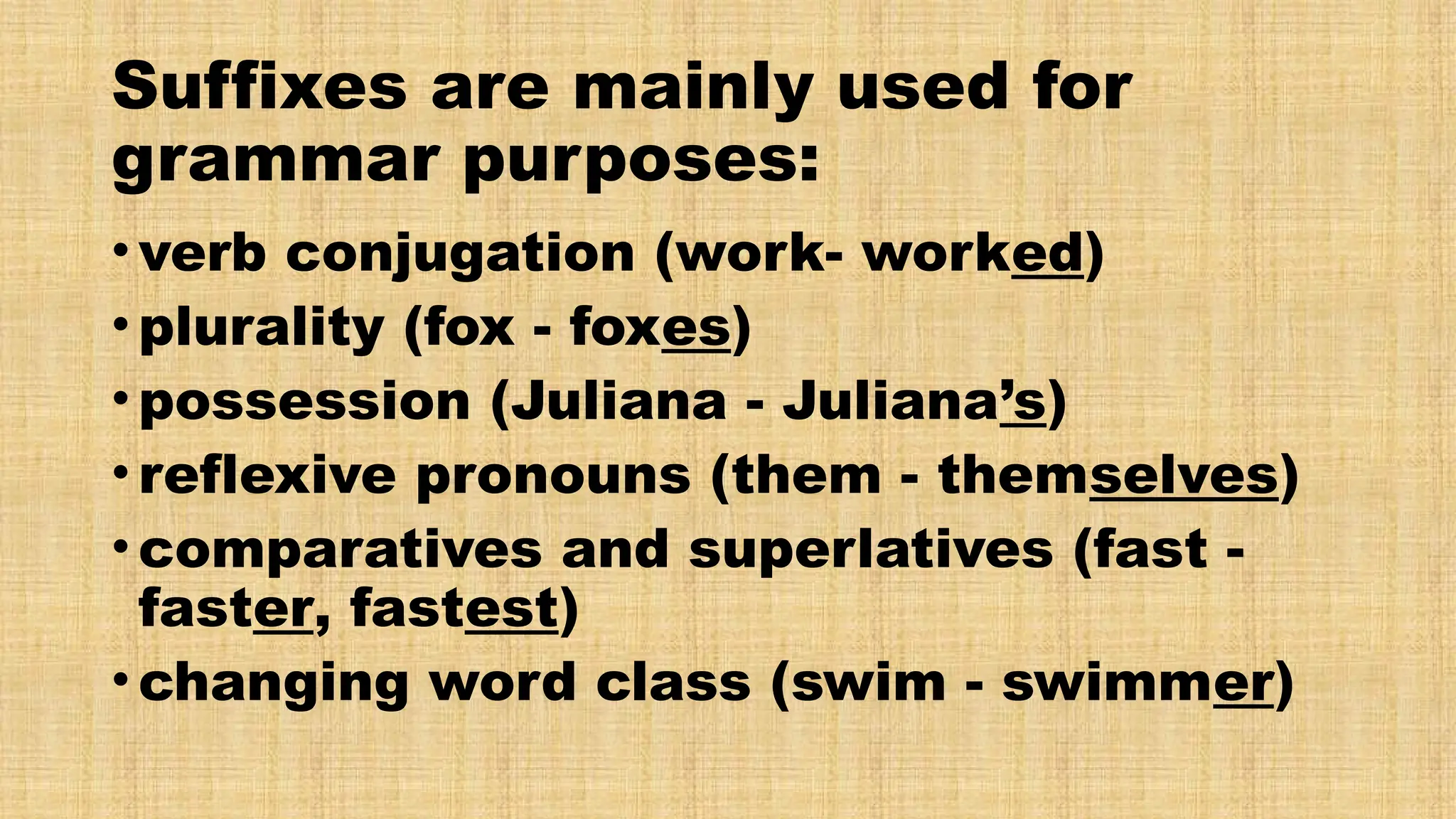 Affixes are word parts (prefixes, suffixes, infixes) | PPTX