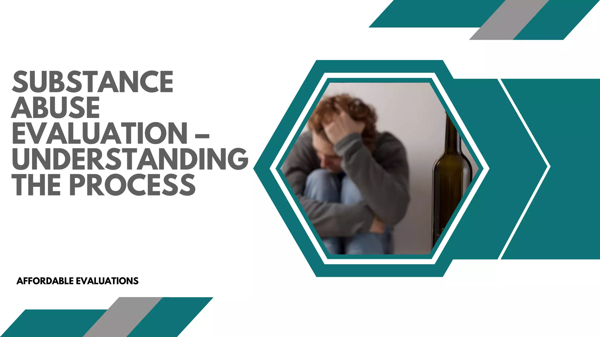 Substance Abuse Evaluation – Understanding the Process | PPTX