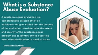Substance Abuse Evaluation – Understanding the Process | PPTX