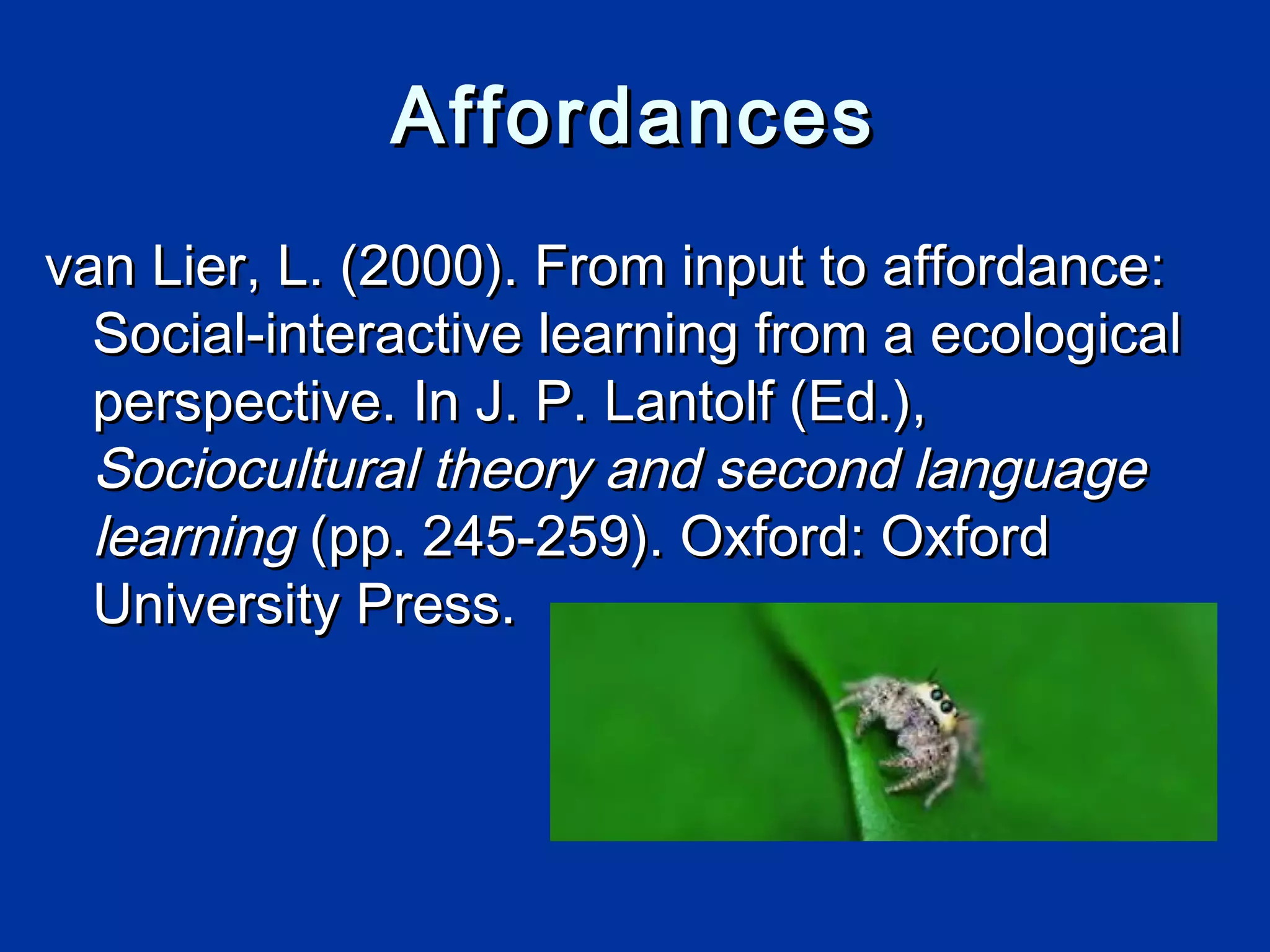Affordances van Lier 28Jan2013 | PPT