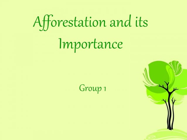 Afforestation and its importance | PPTX | Agriculture | Industries
