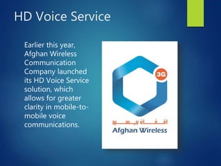 Afghan Wireless Introduces High-Definition Voice Communications | PPTX