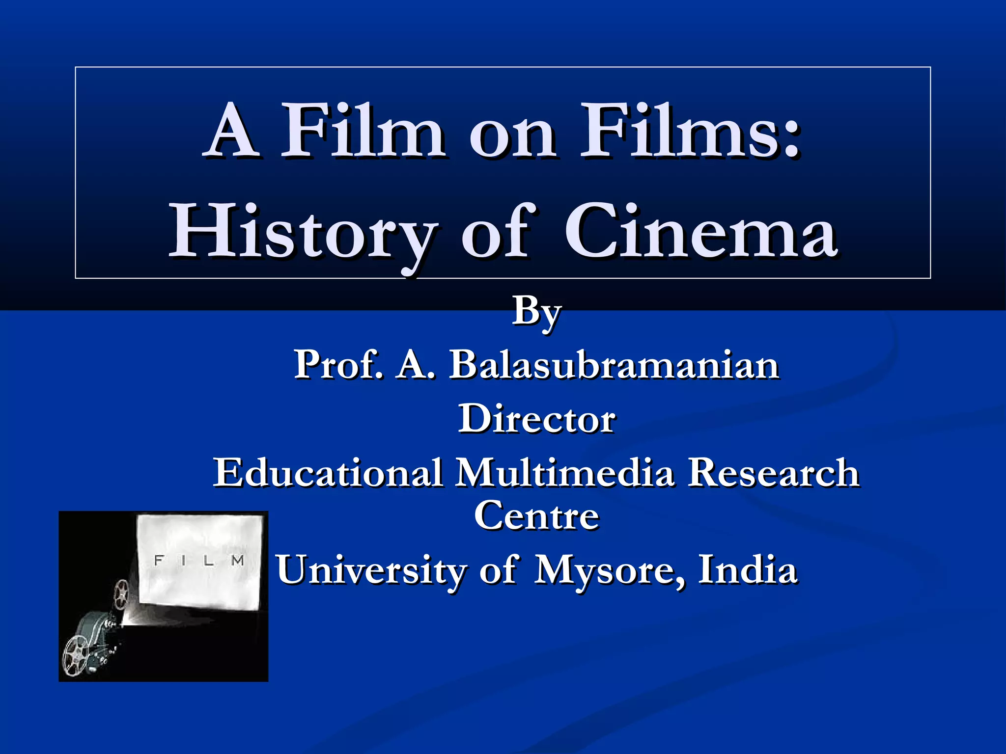 A film on films (history of cinema) | PPT