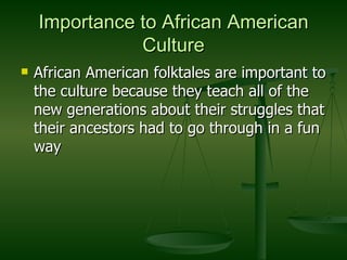 Afircan Folktales Vs. African American Folktales | PPT