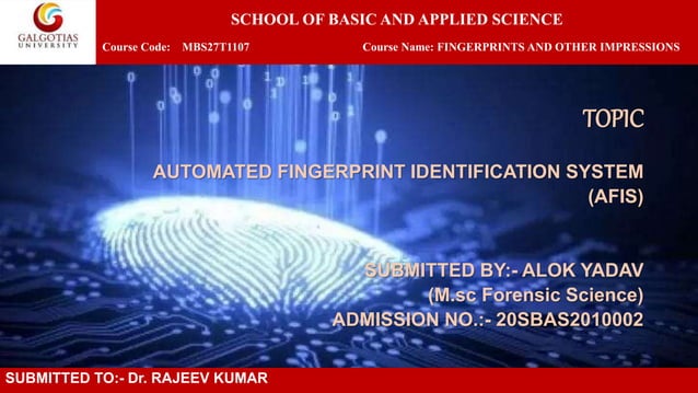 Automated Fingerprint Identification System (AFIS) | PPT