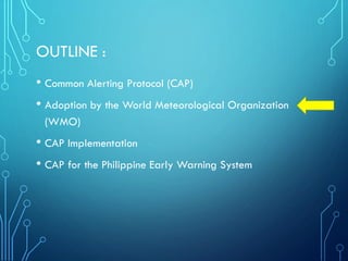 Common alerting protocol overview for pagasa 2016 [autosaved ...